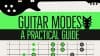 Guitar Modes – A Practical Guide To Modal Shapes